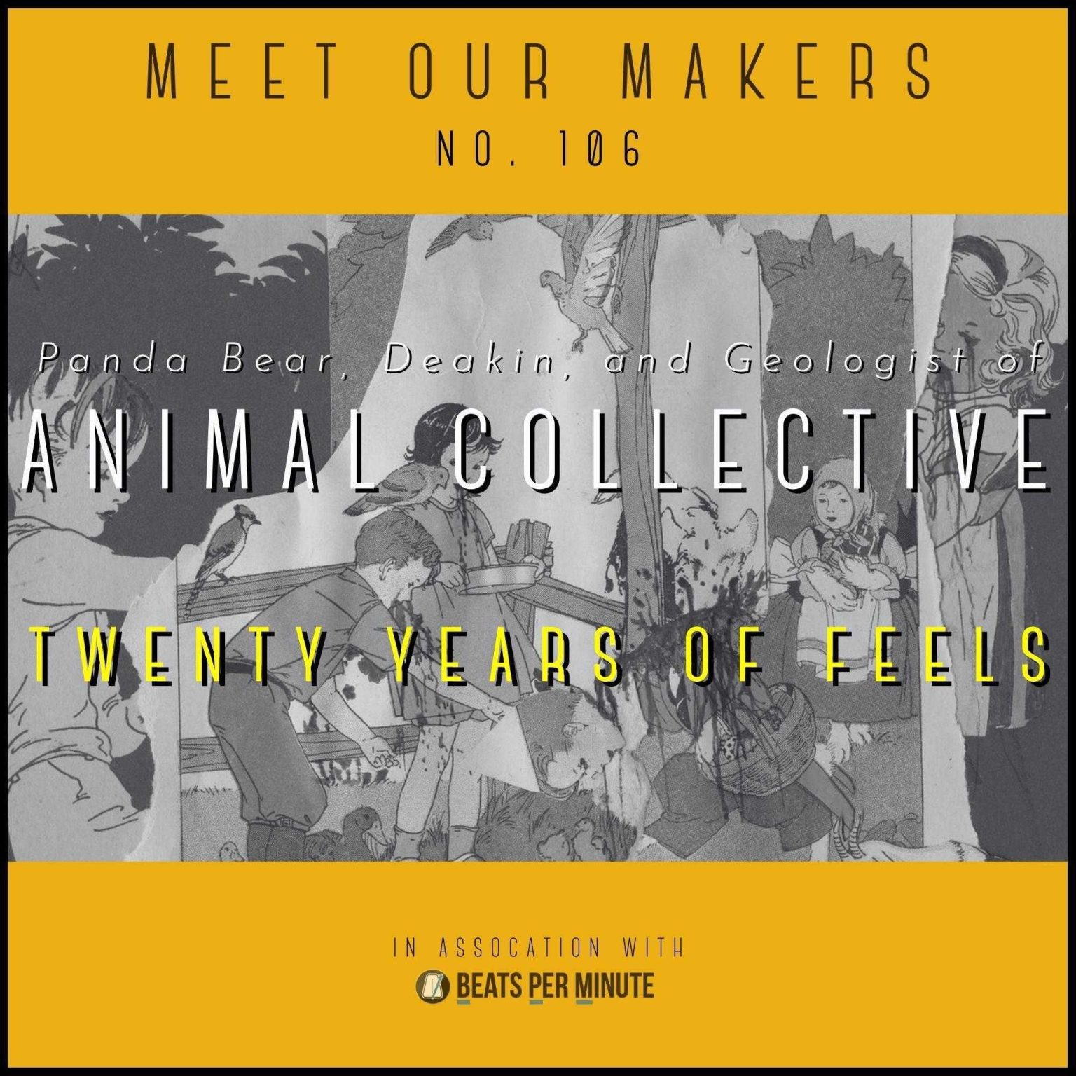 Podcast: Meet Our Makers Episode 106: Animal Collective – Twenty Years ...